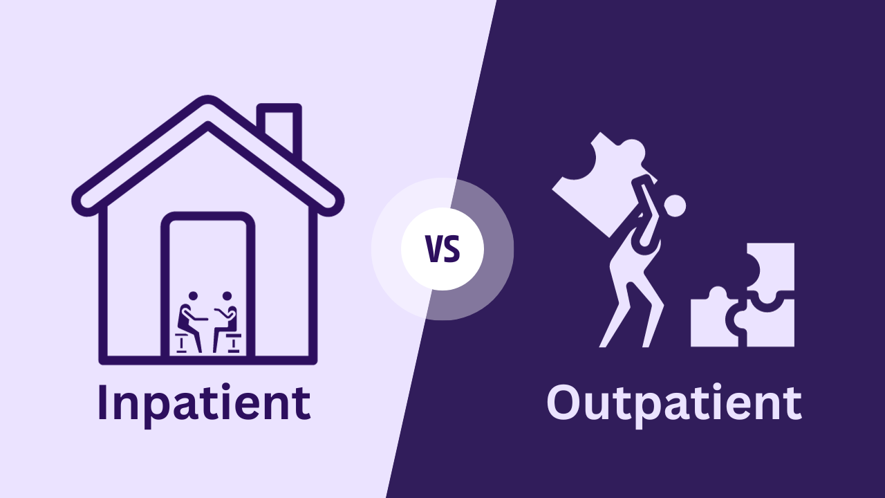 Inpatient vs Outpatient Rehab | Acquiesce