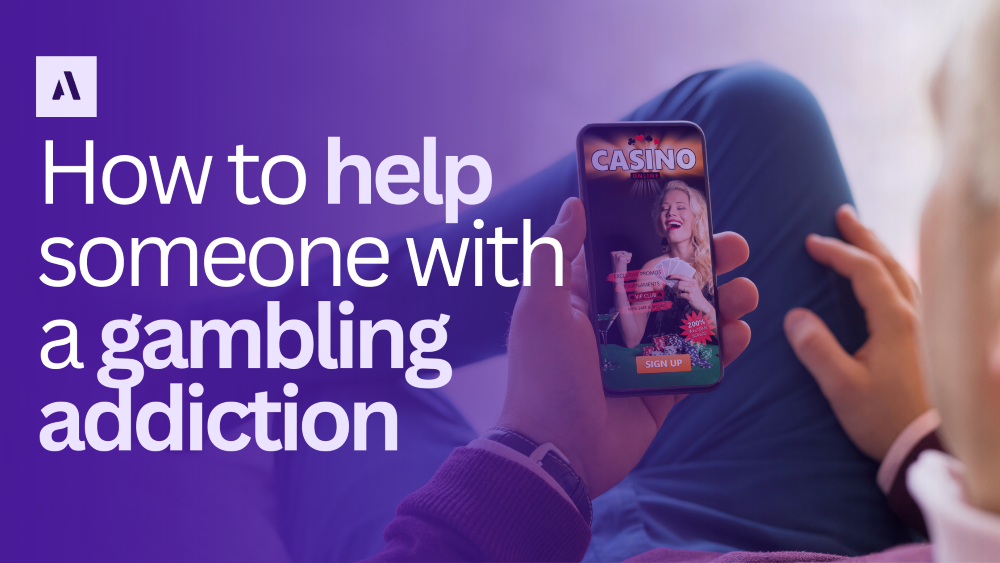 How to help someone with a gambling addiction | Acquiesce
