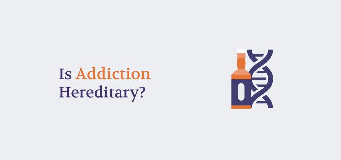 Is Addiction Hereditary? | Acquiesce