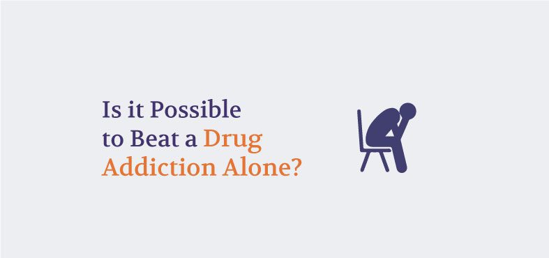 Is it Possible To Beat A Drug Addiction Alone? | Acquiesce