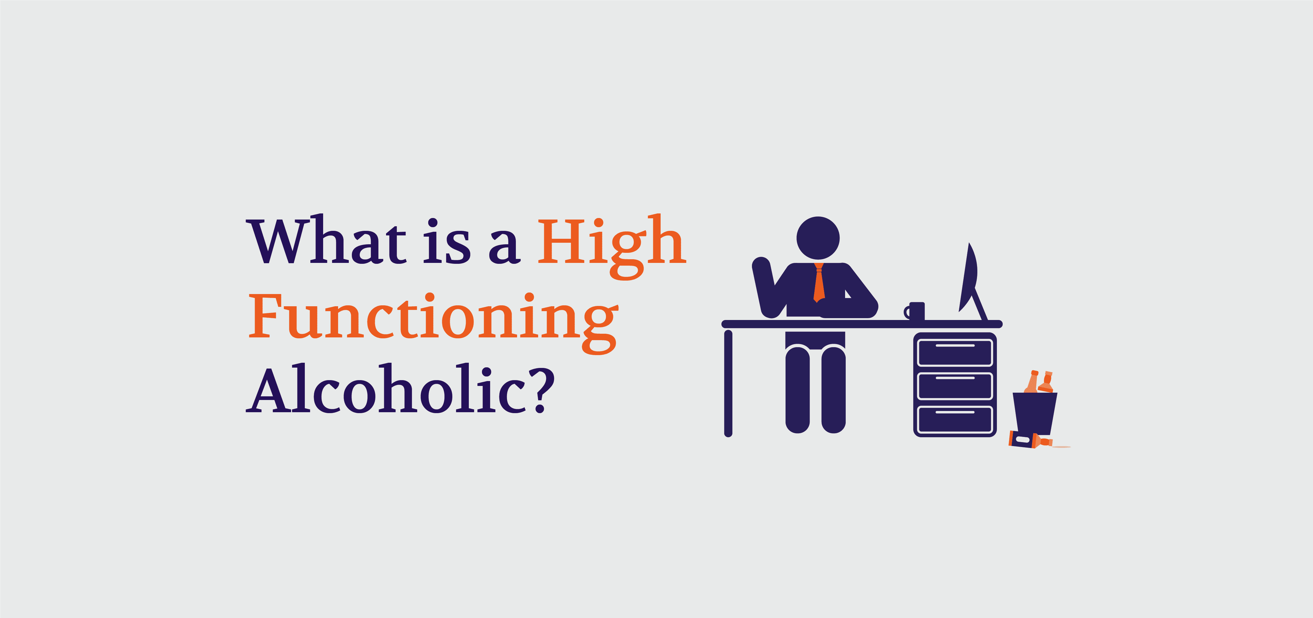 What is a High Functioning Alcoholic? | Acquiesce