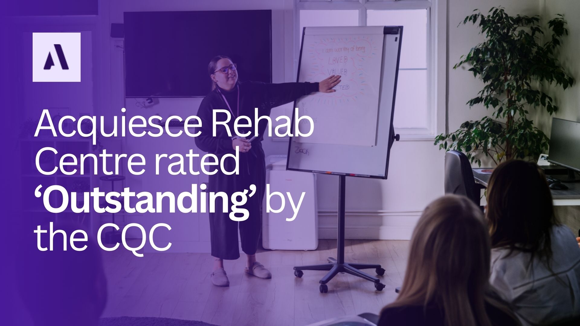 Acquiesce Rehab Centre rated ‘Outstanding’ by the CQC | Acquiesce